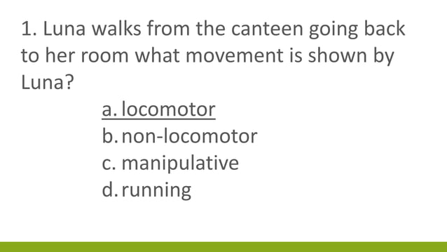 PHYSICAL EDUCATION LOCOMOTOR,NON LOCOMOTOR, MANIPULATIVE cot 4 2022 ...