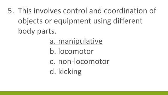 PHYSICAL EDUCATION LOCOMOTOR,NON LOCOMOTOR, MANIPULATIVE cot 4 2022 ...