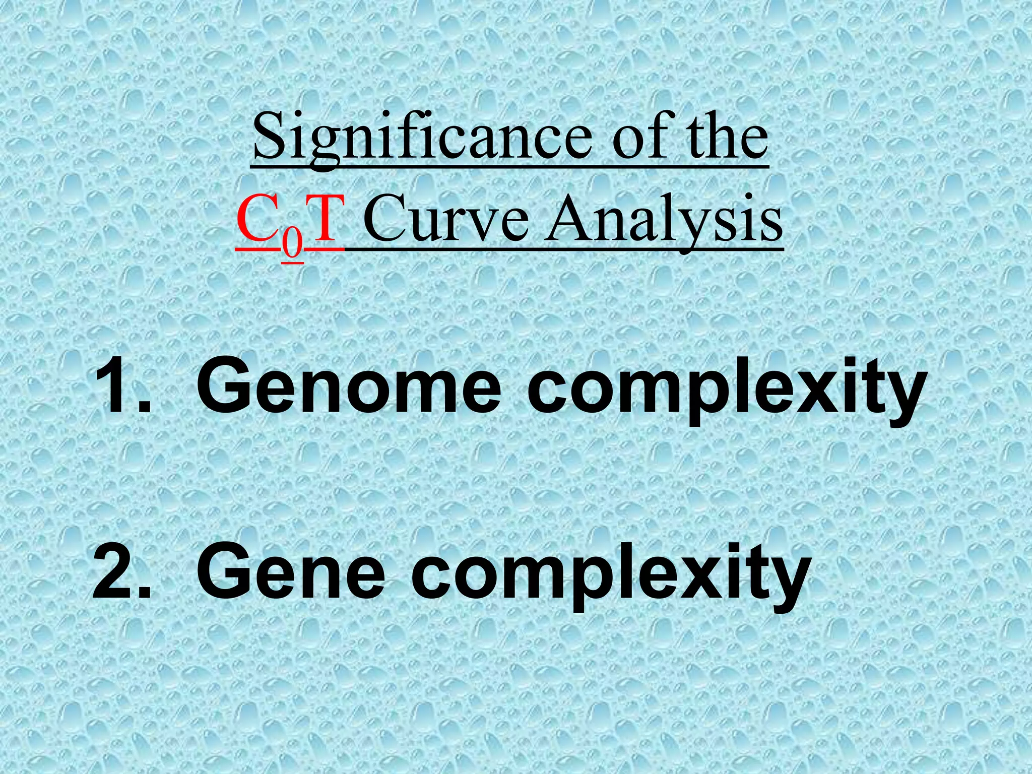 Cot curve analysis for gene and genome complexity | PPT