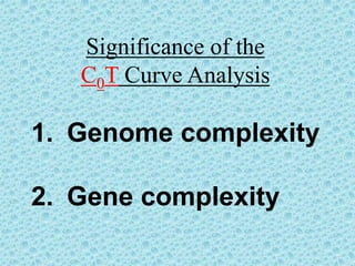 Cot curve analysis for gene and genome complexity | PPT | Biological ...