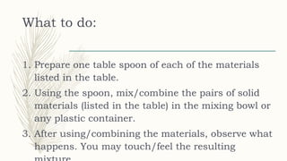 SOLID WITH OTHER SOLIDS | PPTX | Chemistry | Science