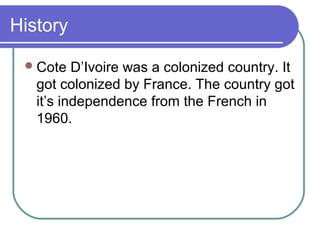 Cote d'ivoire project final | PPT | Africa Travel | Travel Locations