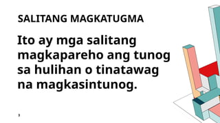 Salitang Magkatugma COT FILIPINO 2 Q3.pptx