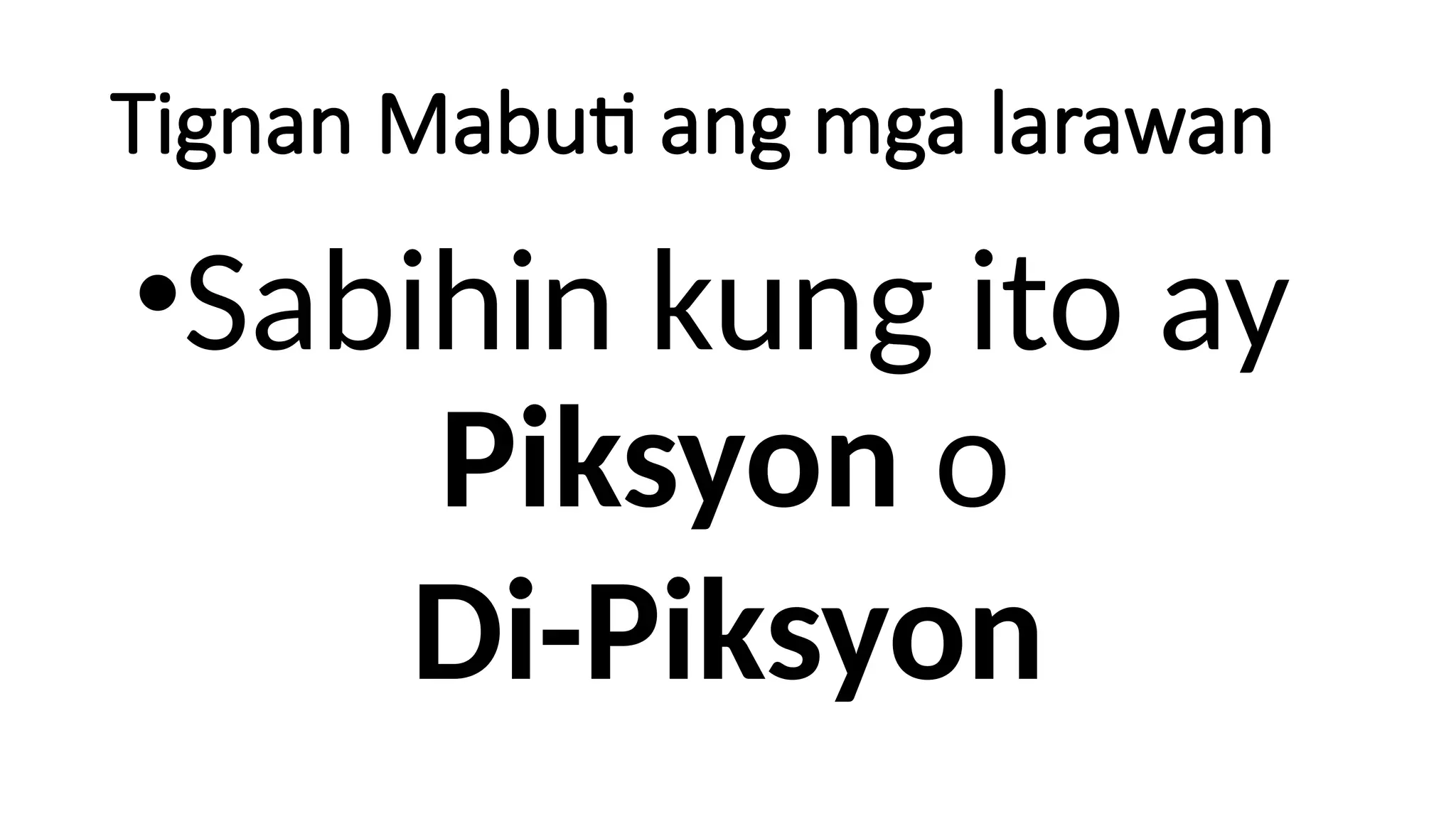 FILIPINO 6 Pikyon at di piksyon COT 4th | PPTX