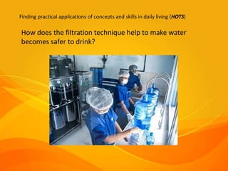 COT in Science 6 WK 5 Day 4 QTR 1 FILTRATION.pptx