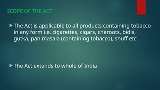 COTPA cigarettes and othet tabacco products Act pptx | PPTX