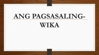 Pagsasaling-wika.pptx