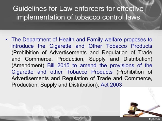 CIGARETTE AND OTHER TOBACCO PRODUCTS ACT, (COTPA) | PPTX | Illegal ...