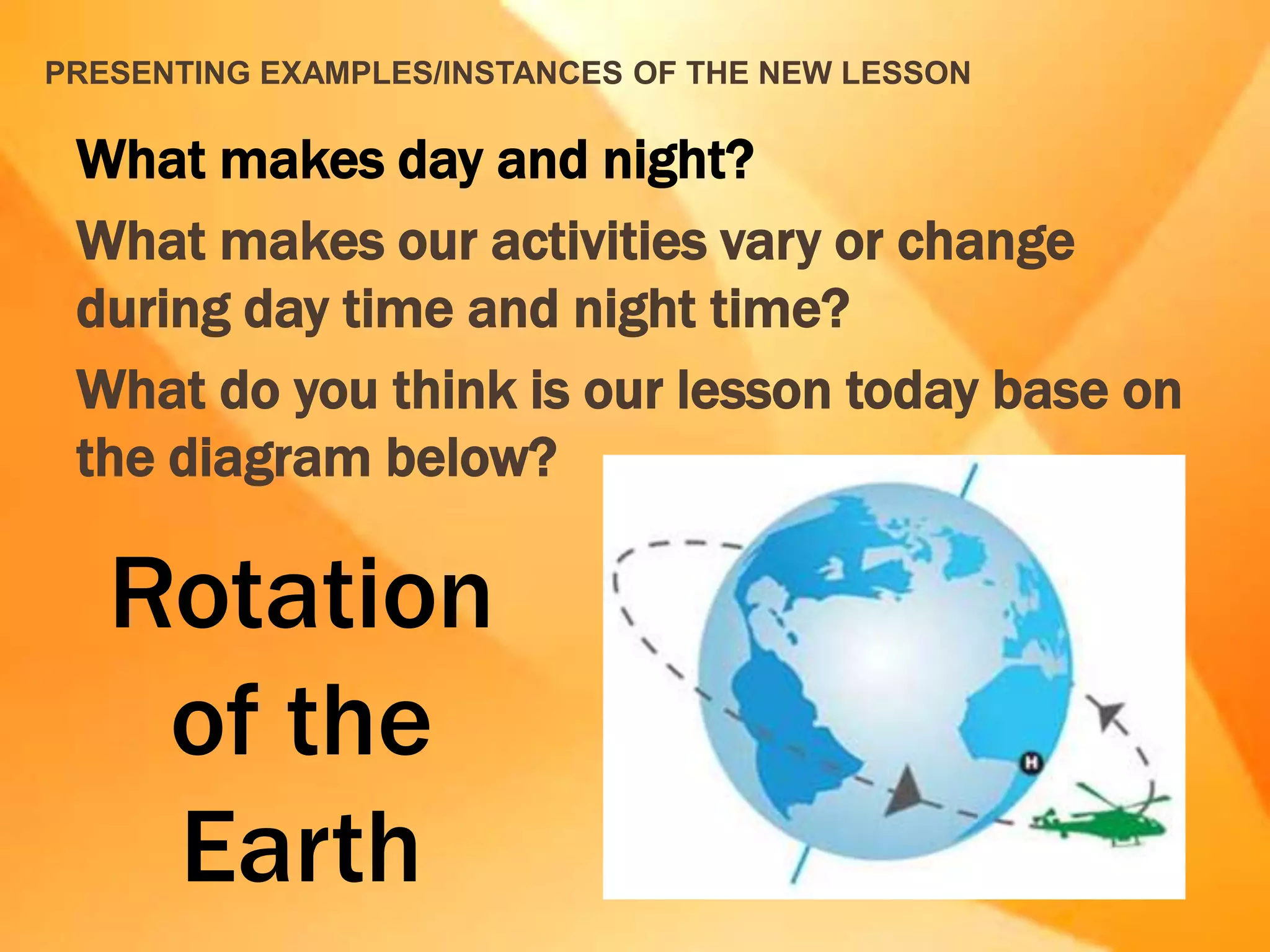 COT PPP Q4 SCIENCE 6-EARTH'S ROTATION-.pptx | Geography | Science