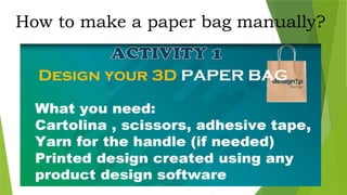 GRADE 6 MAPEH ARTS COT DIY PAPER BAG PPT | PPTX