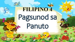 COT_PPT_FILIPINO 4_Pagsunod sa Panuto PRISCILLA MESIAS.pptx