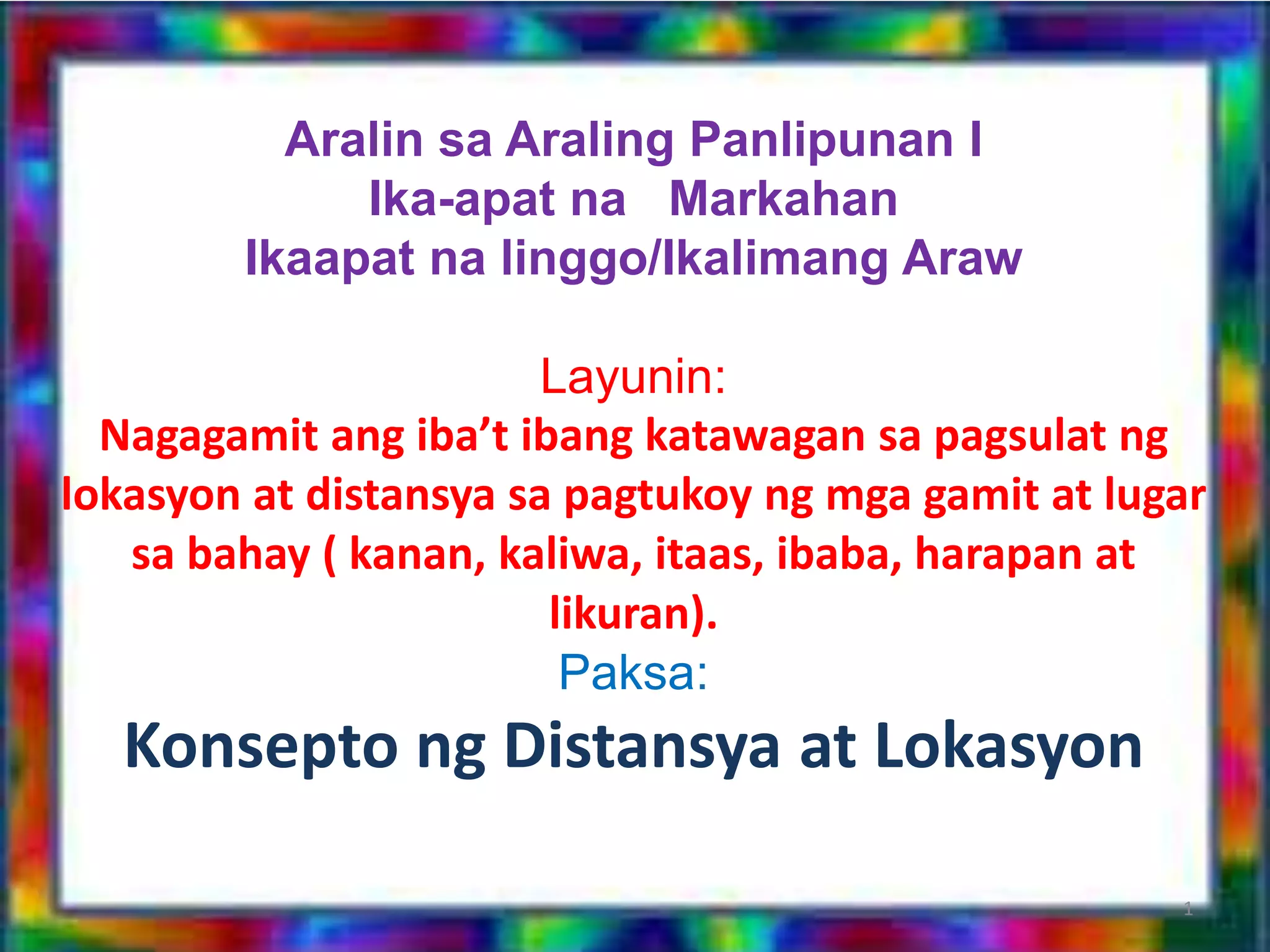 COT_PPT_Konsepto ng Distansya at Lokasyon.pptx