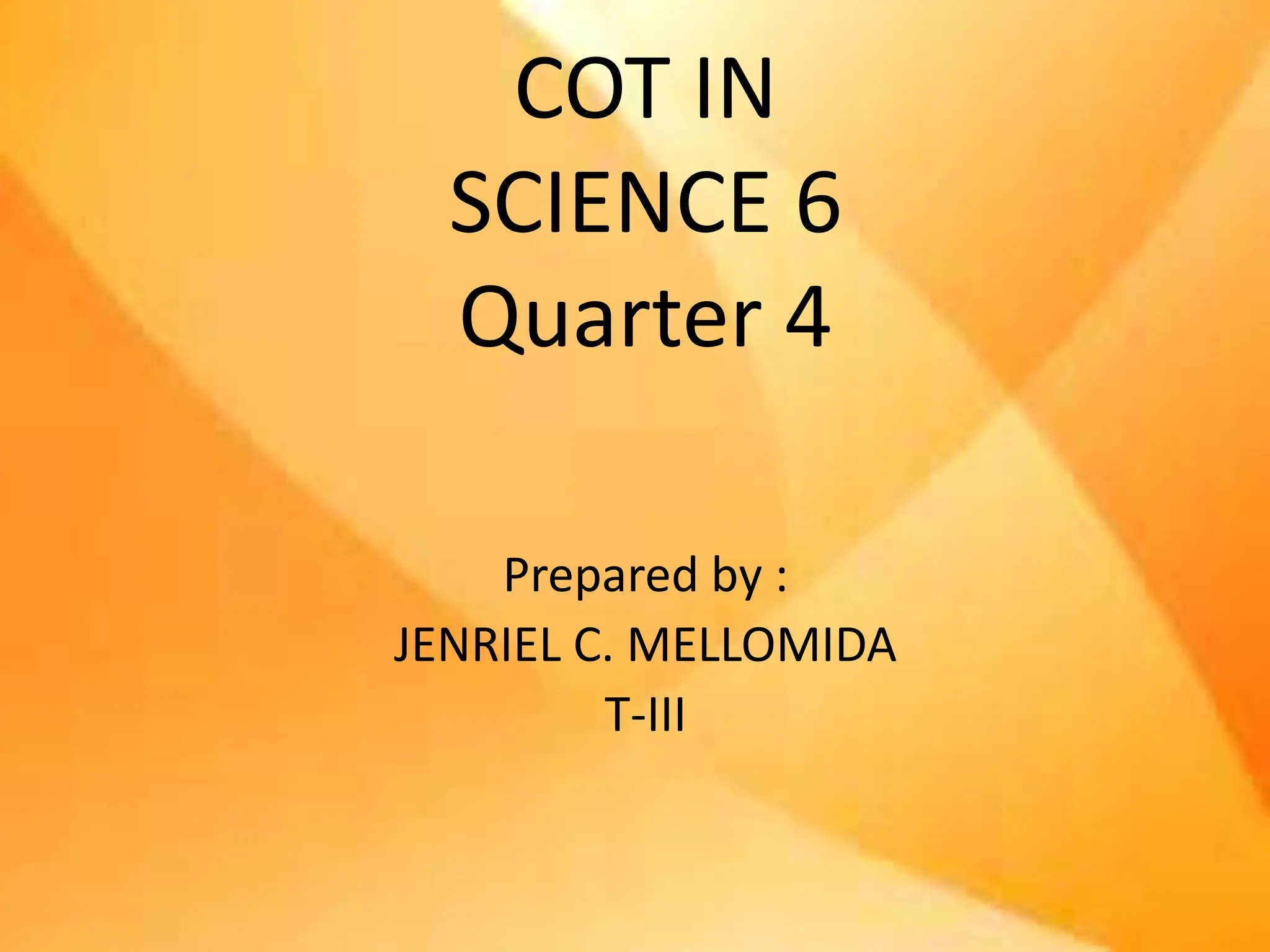 COT SCIENCE 6_Q4_Week 5.pptx