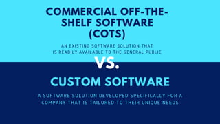 Cots vs Custom Software Development | PPT