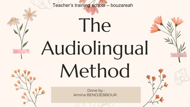 The Audio Lingual Method | PPTX