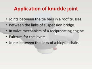 Cotterjointknucklejoint description and working | PPTX