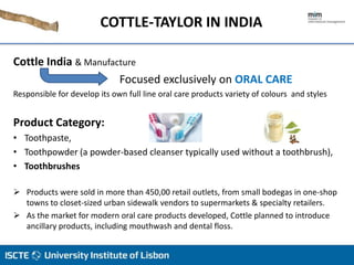Cottle Taylor:Expanding the Oral Care Group in India | PPTX