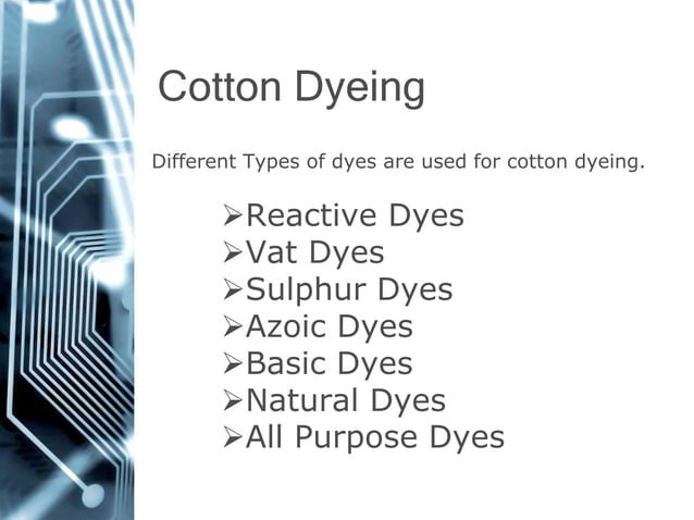 Cotton fibre dyeing in textile | PPTX