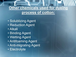 Cotton fibre dyeing in textile | PPTX