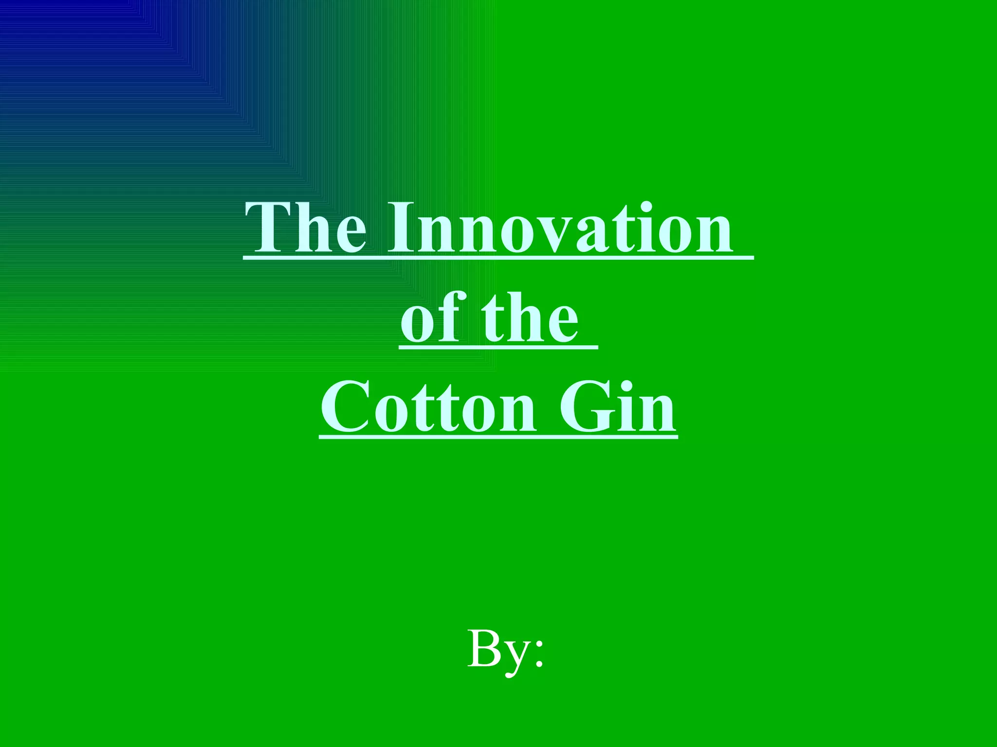 The Cotton Gin | PPT