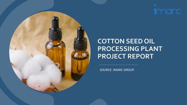 Cotton Seed Oil Processing, Machinery Requirements and Project Report ...