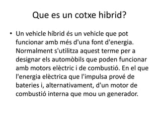 Cotxes hibrids | PPTX
