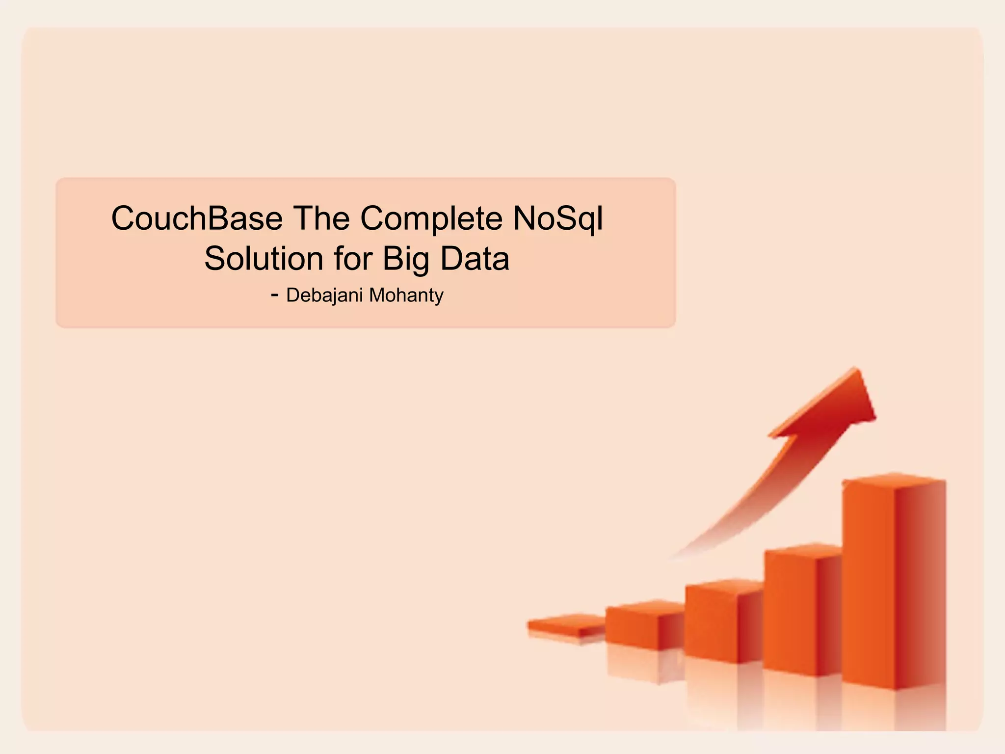 CouchBase The Complete NoSql Solution for Big Data | PPT