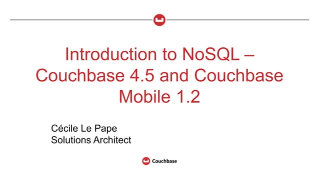 Introduction to NoSQL and Couchbase | PPTX | Databases | Computer Software and Applications