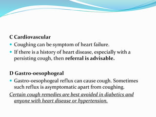 Cough, diagnosis and its treatment | PPTX