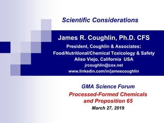 Coughlin_GMA Science Forum 2019_Processed-formed Chemicals and Prop 65.pdf