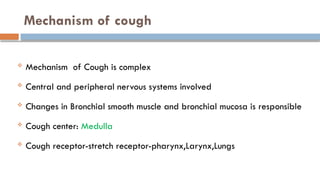 COUGH THERAPY.pptx types and mechanism and medications | PPTX