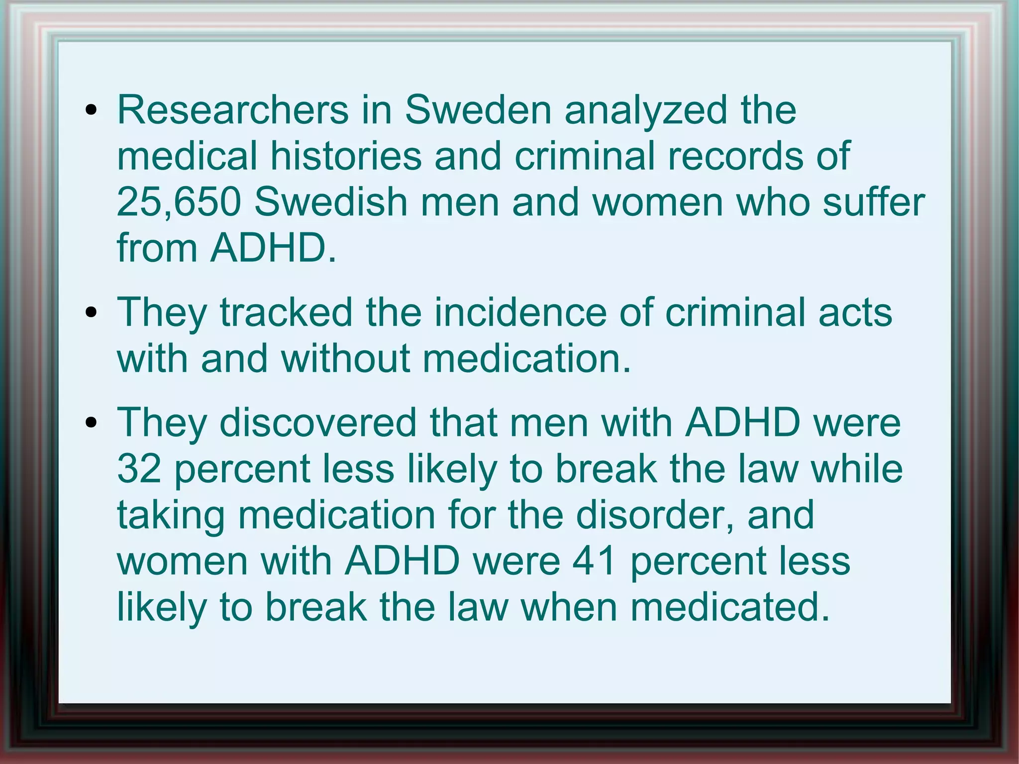 Could adhd medication cut crime? | ODP