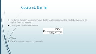 Coulomb barrier | PPTX | Physics | Science