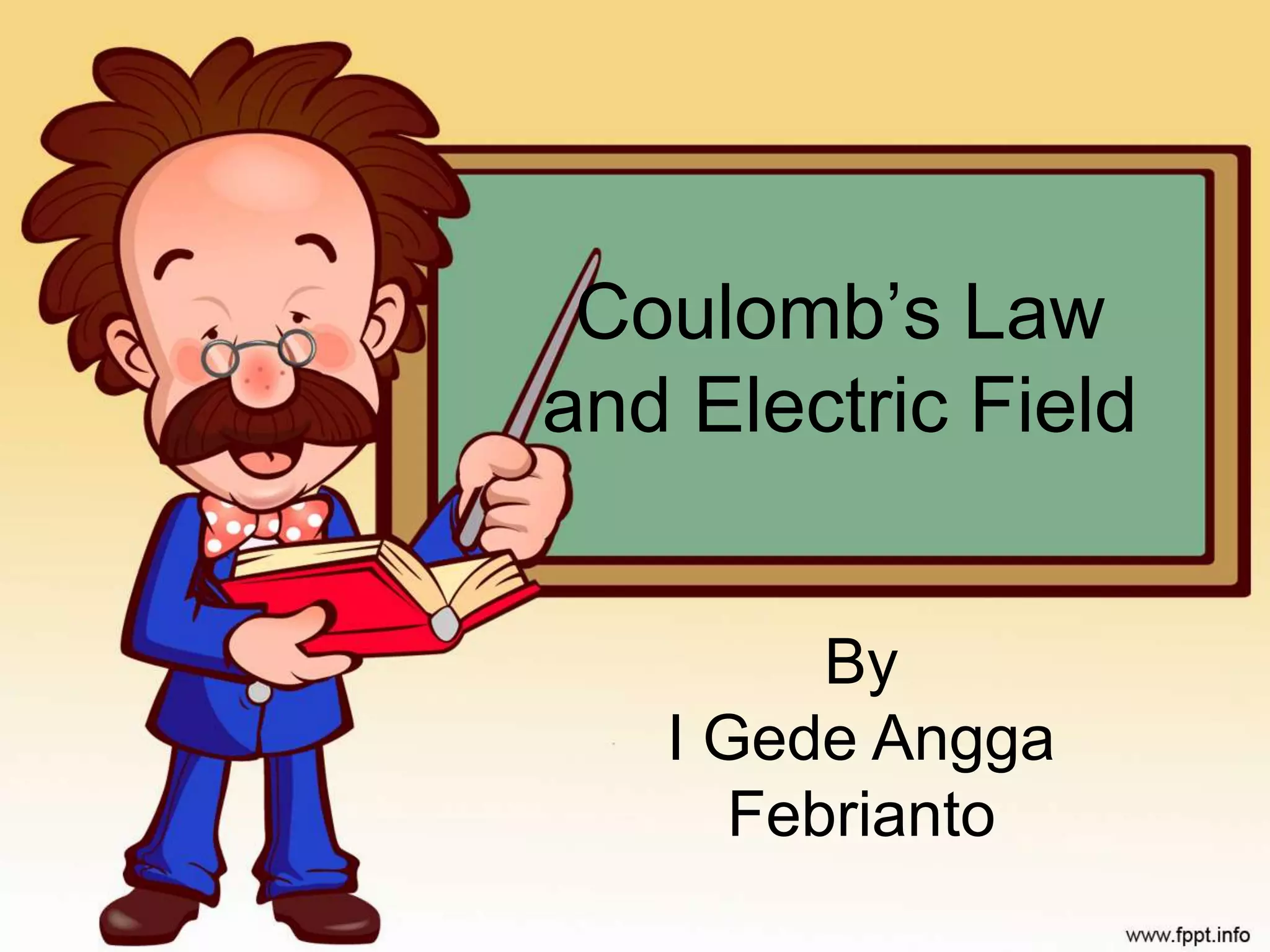 Coulomb's Law and Electric Field kelas 9.pptx