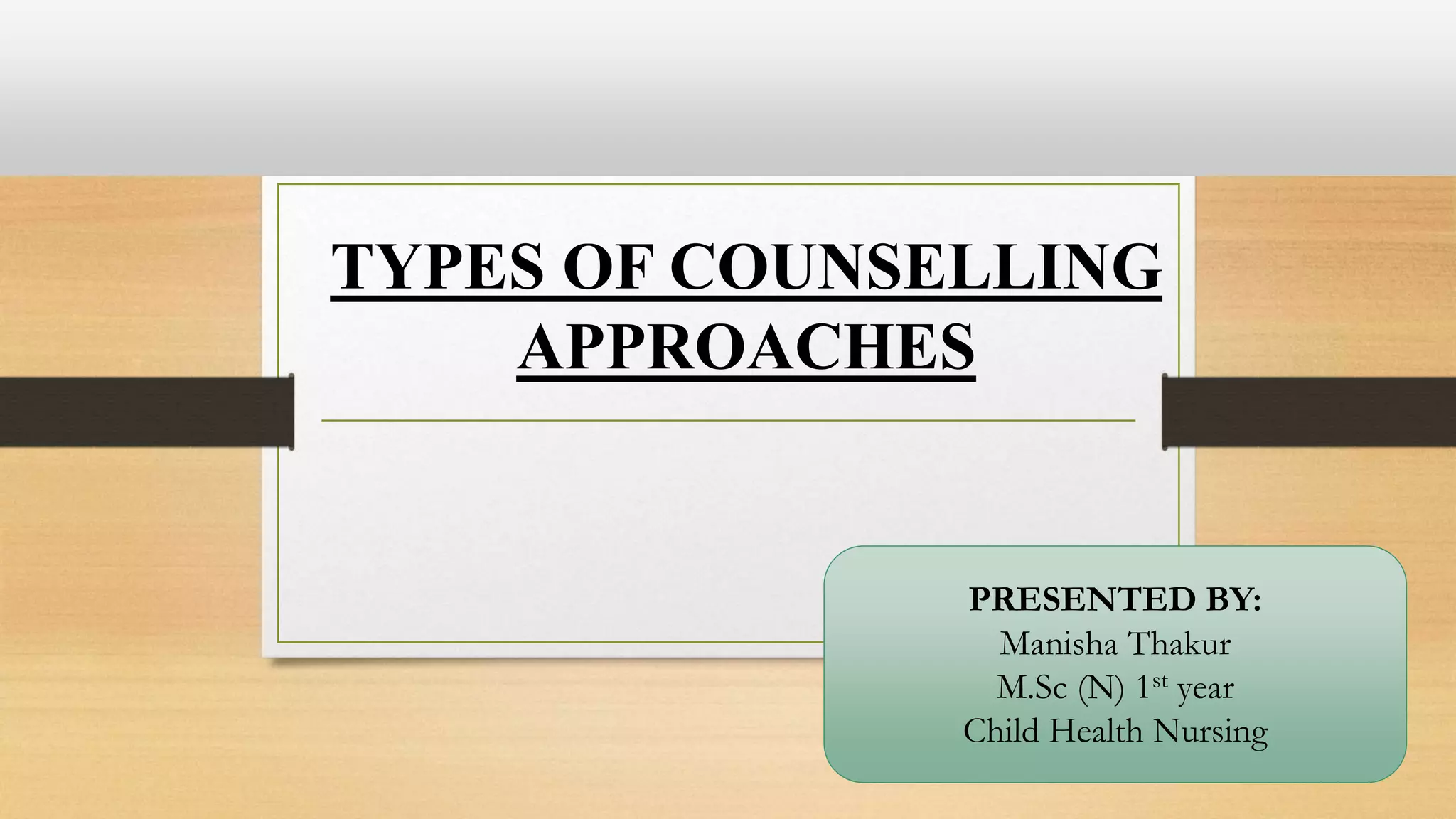 Counselling- counselling approach: dirctive, non directive, eclectic ...