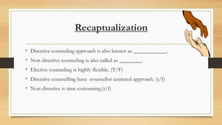 Counselling- counselling approach: dirctive, non directive, eclectic ...