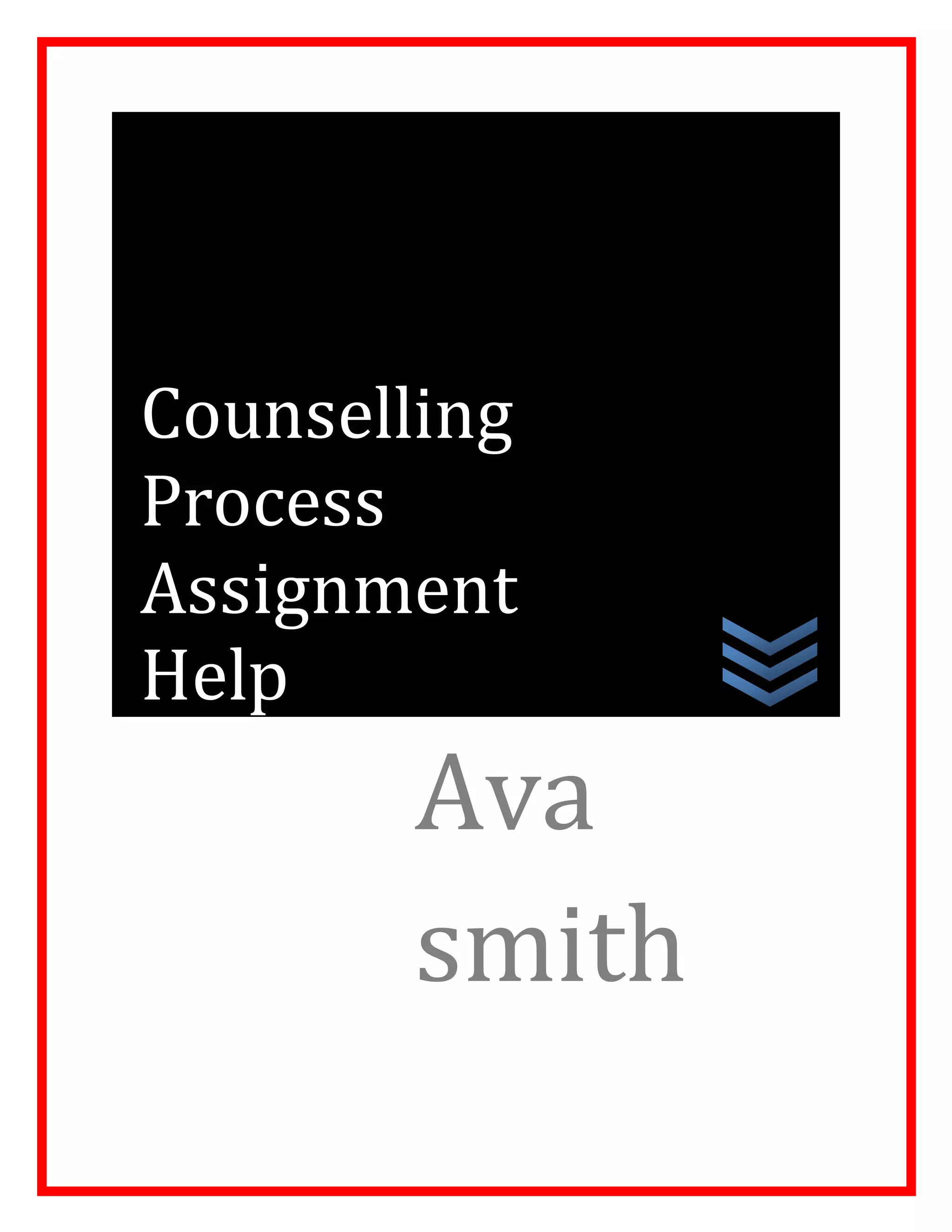 Counselling process assignment help | DOCX