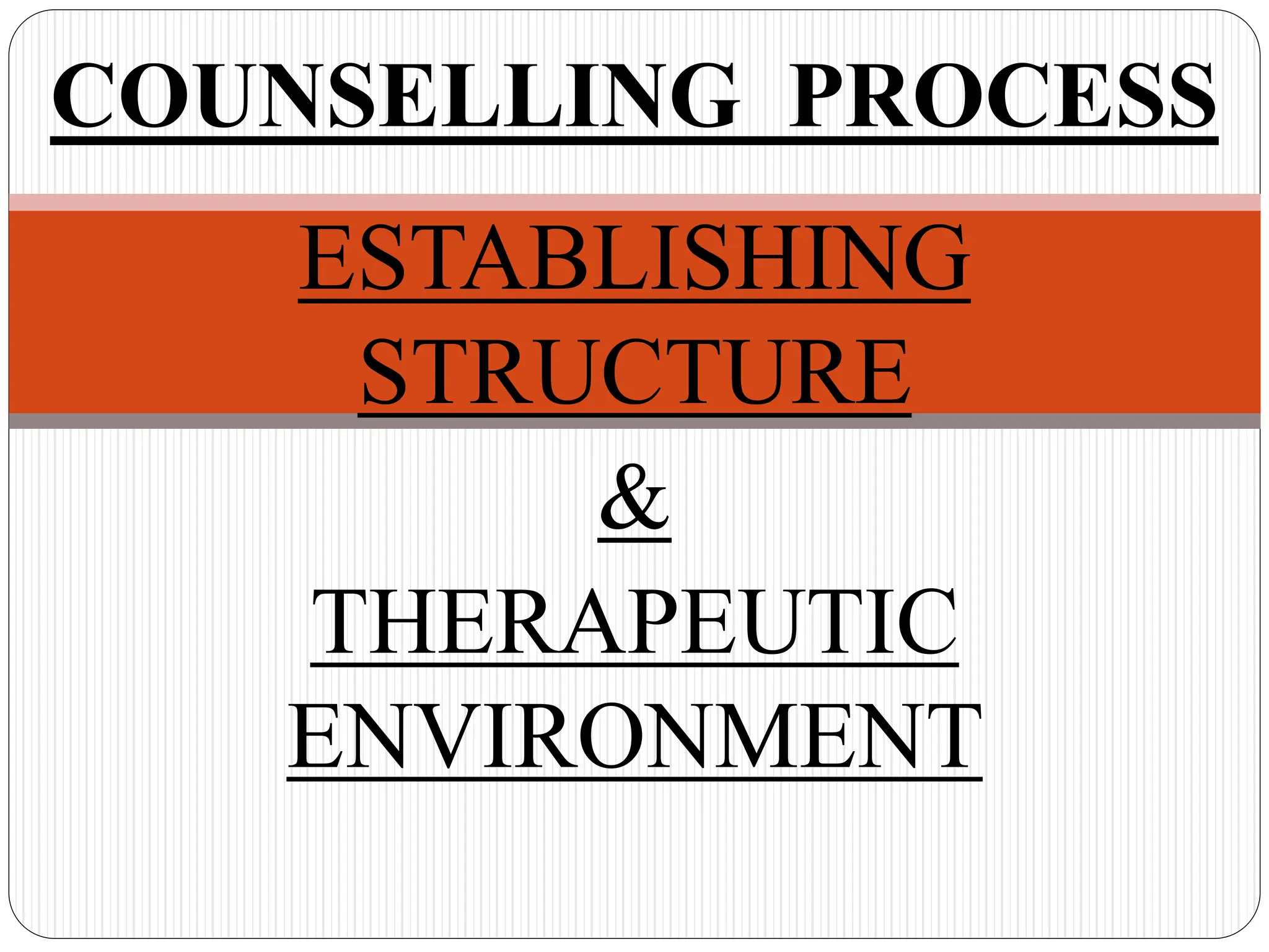COUNSELLING PROCESS counselling ppt 2.pdf
