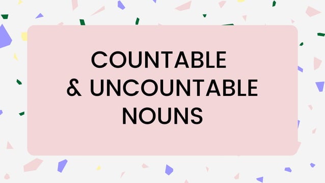 Countable and Uncountable Nouns.pdf | Homework and Study | Education