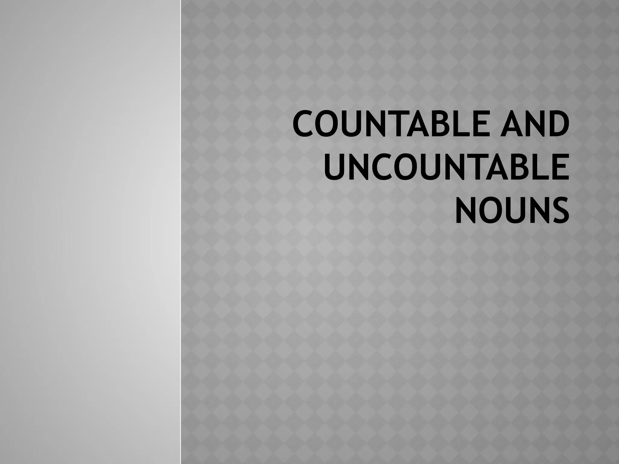countable_and_uncountable_nouns used in speechs.pptx