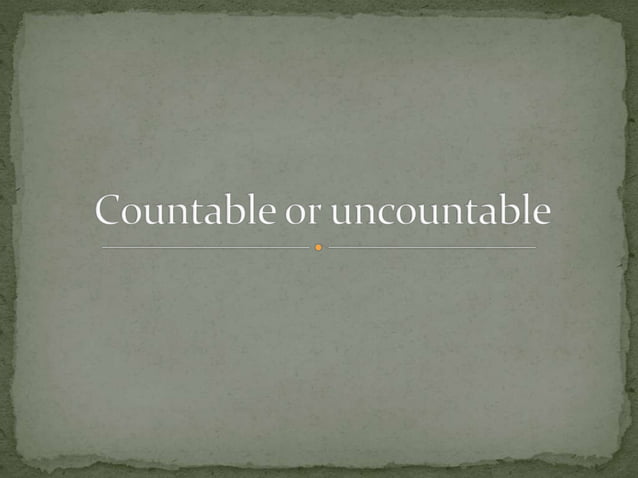 Countable or uncountable | PPTX