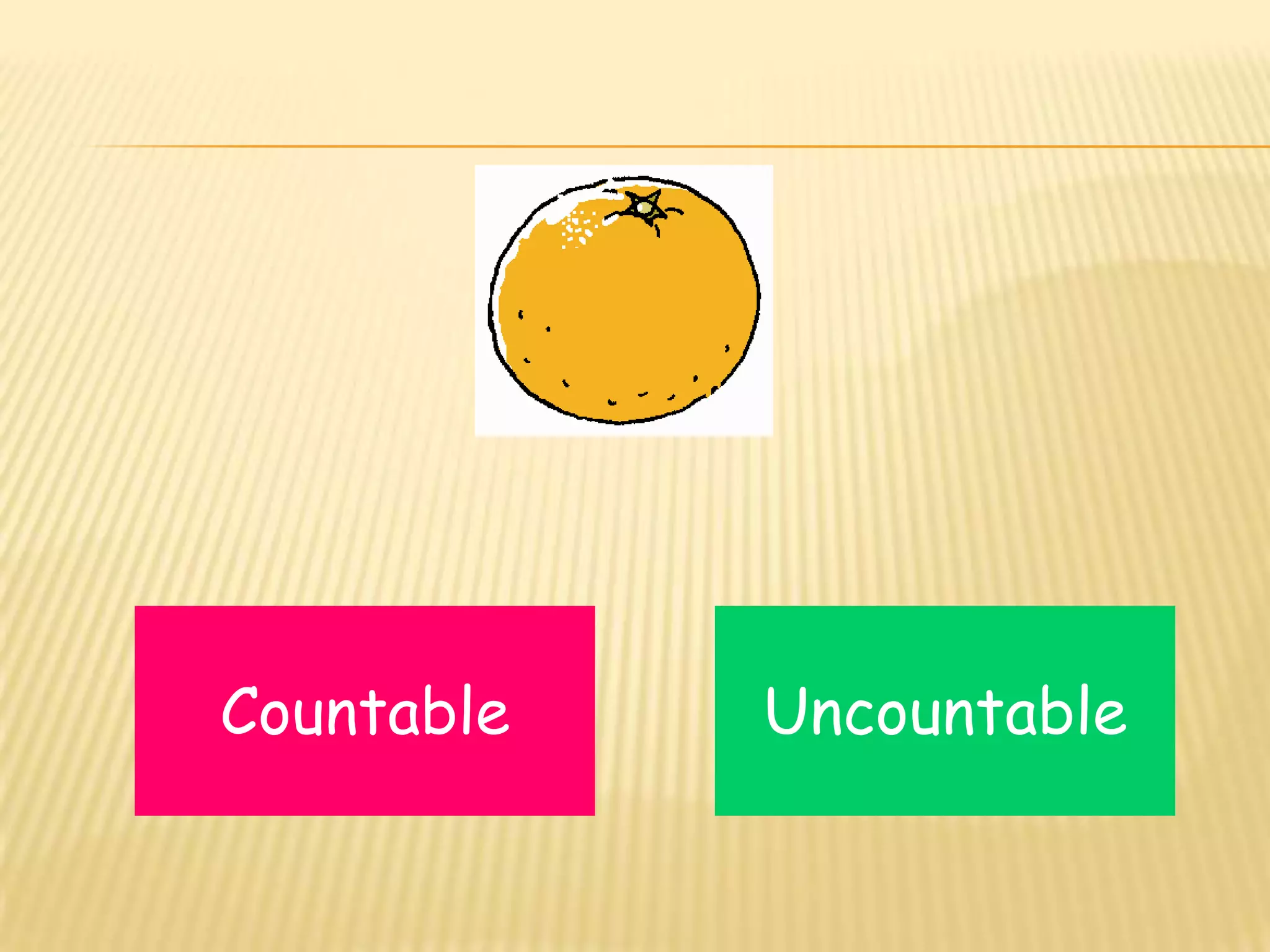 Countable and non-contable Nouns | PPTX