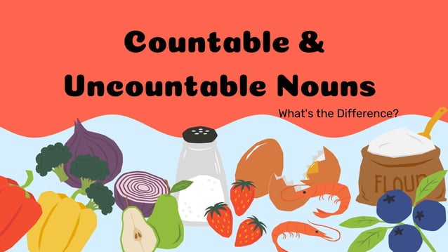 Countable & Uncountable Nouns Presentation in Colorful Illustrative ...