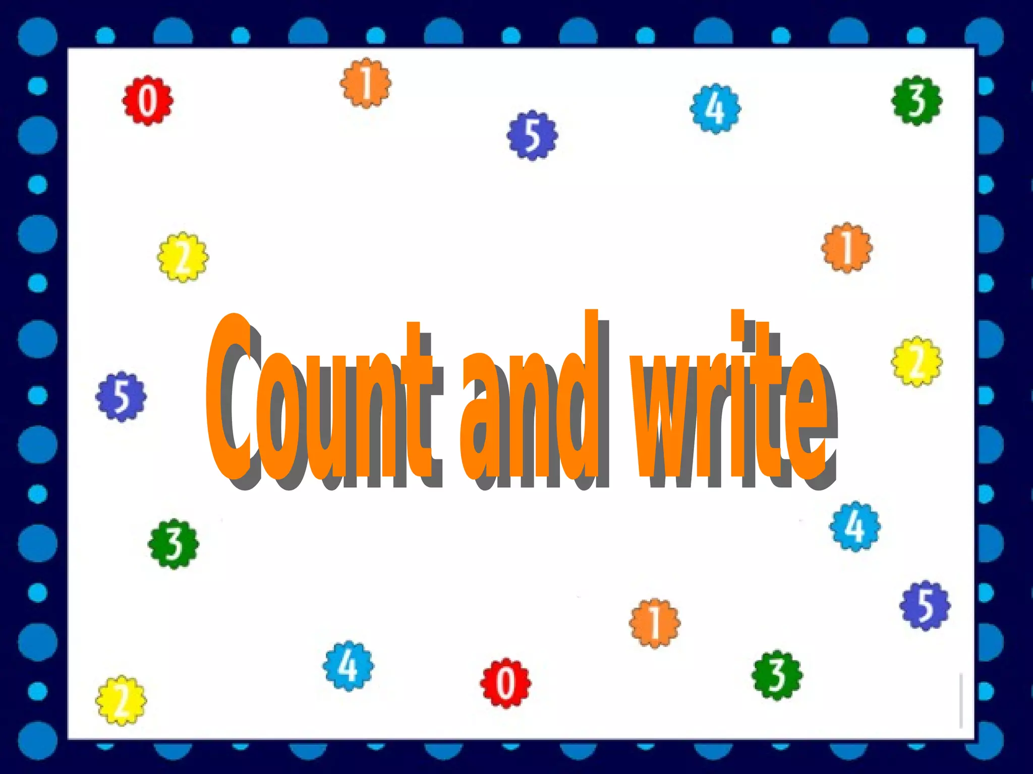 Count and write (1 to 5) | PPT