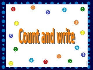 Count and write (1 to 5) | PPT