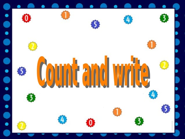 Count and write (1 to 5) | PPT
