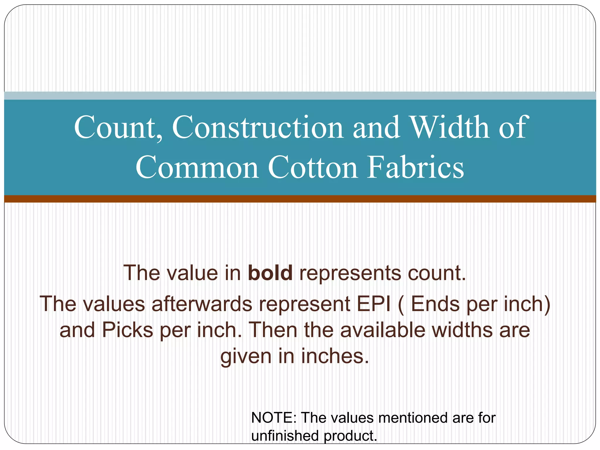 Count, construction and width of common cotton | PPTX