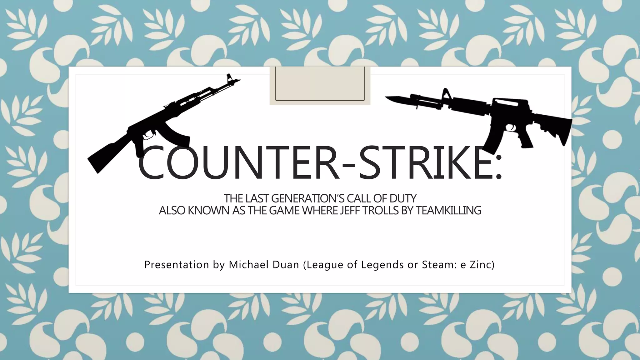 Counter-strike Presentation | PPTX