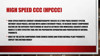 Counter current chromatography (unit- 7) priyansha singh notes | PPTX