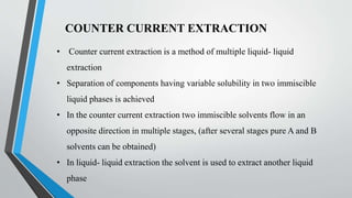 COUNTER CURRENT EXTRACTION by Abhishek .pptx